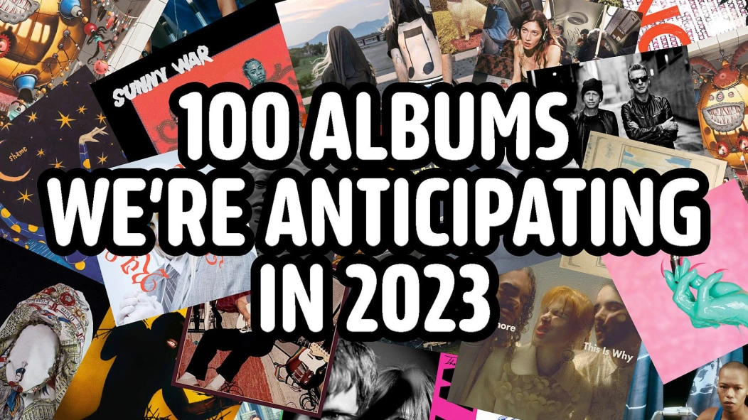 100 Albums We're Anticipating in 2023