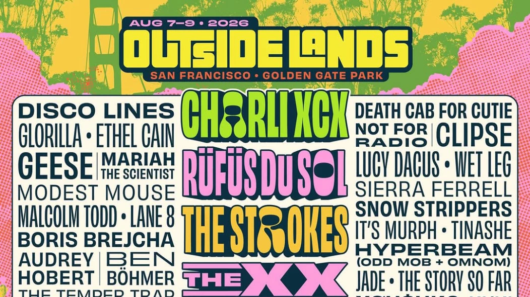 Outside Lands 2026 lineup (Charli XCX, The Strokes, Turnstile, The xx ...