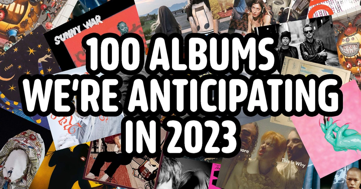 100 Albums We're Anticipating in 2023