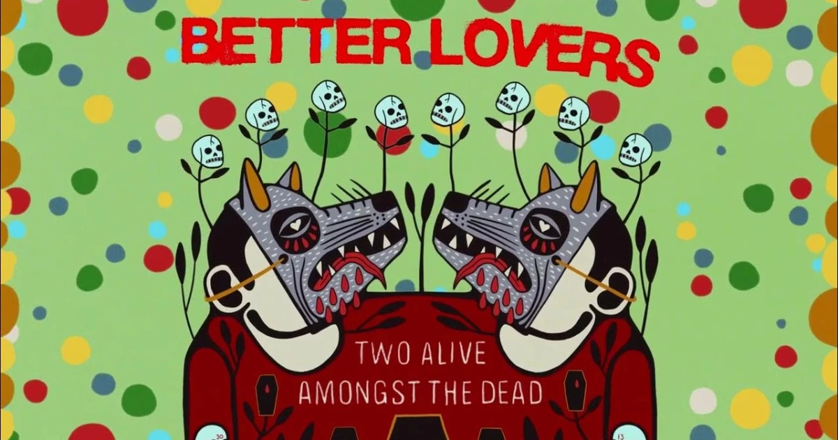 Better Lovers (ETID, DEP) release new song "Two Alive Amongst The Dead"