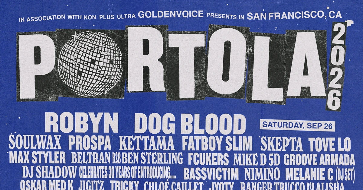 Portola 2026 lineup (Robyn, Dog Blood, Swedish House Mafia, Soulwax ...