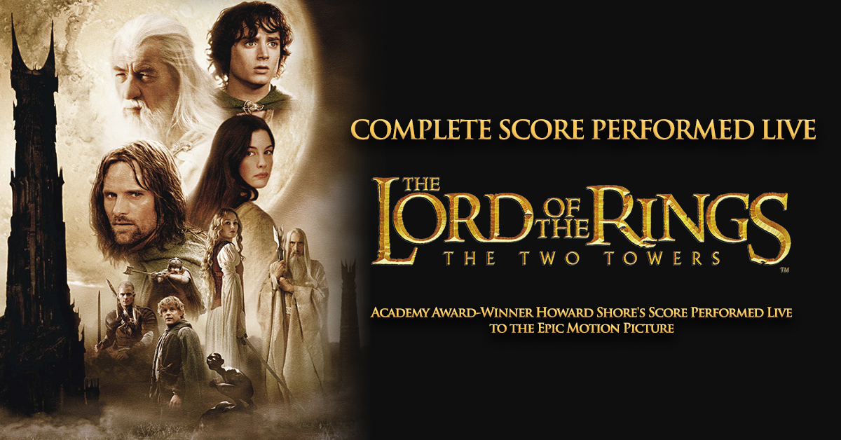 'Lord of the Rings: The Two Towers – Live in Concert' coming to Radio ...
