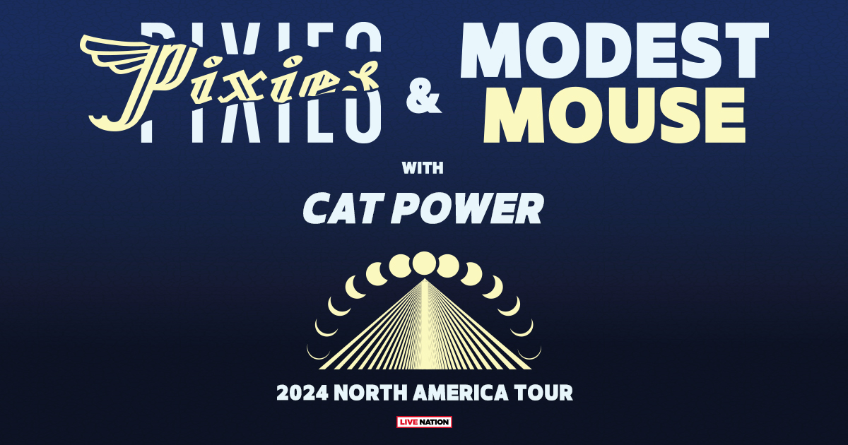 Pixies, Modest Mouse & Cat Power announce 2024 tour (BV Presale for Forest Hills Stadium)