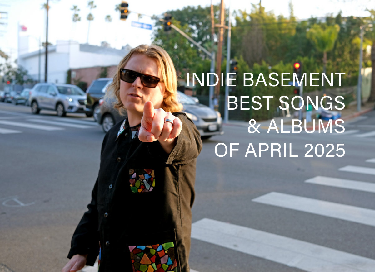 Indie Basement: Best Songs & Albums of April 2025